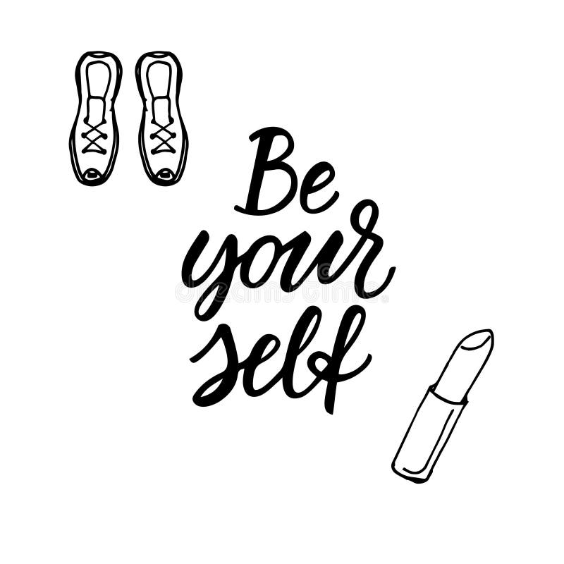 Be Yourself! Modern Calligraphy and Feminine Hand Drawn Icons. Stock ...