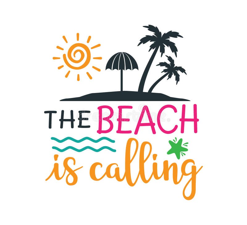 The Beach is Calling Saying Quote Vector Design for Printable Sign and ...