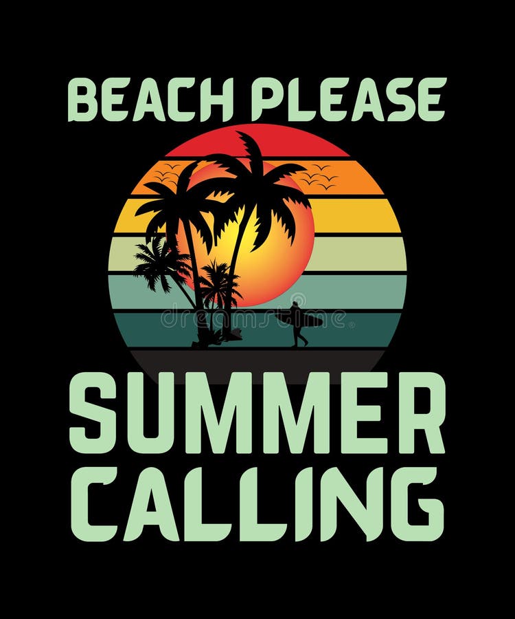 Beach Please Summer Calling, Summer T Shirt Design Stock Vector ...