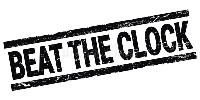 BEAT the CLOCK Text on Black Rectangle Stamp Sign Stock Illustration ... BEAT the CLOCK Text on Black Rectangle Stamp Sign Stock Illustration ...