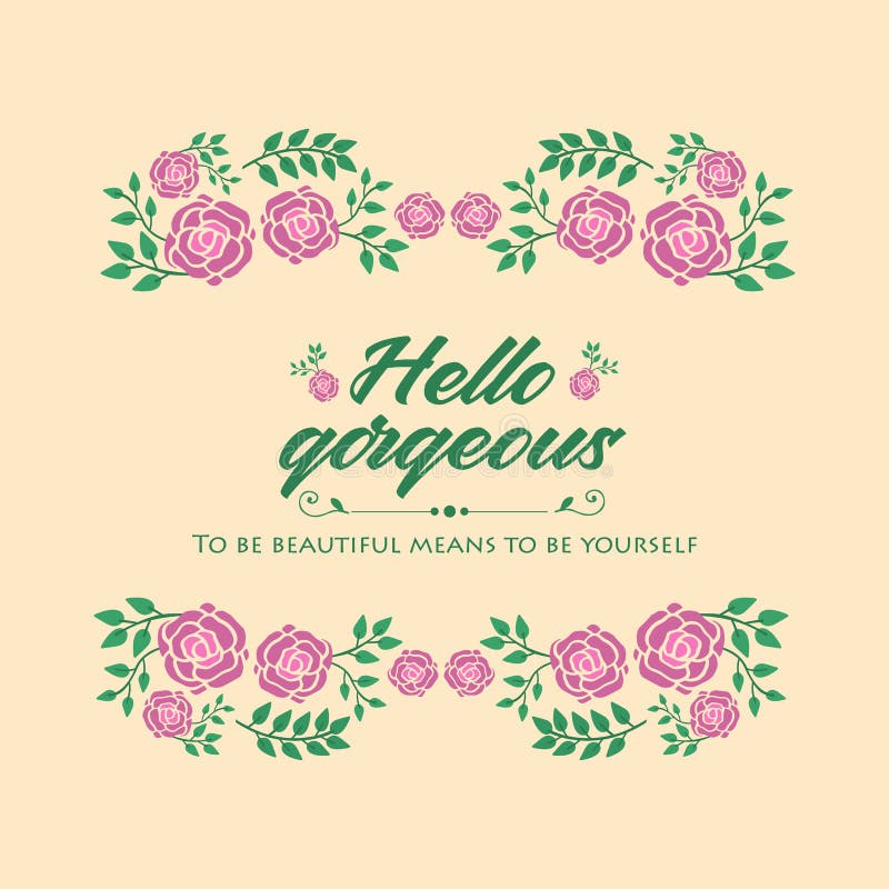 Beautiful Crowd of Leaf and Flower Frame, for Hello Gorgeous Card ...