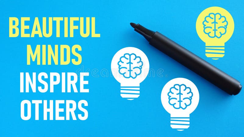 Beautiful Minds Inspire Others is Shown Using the Text Stock ...