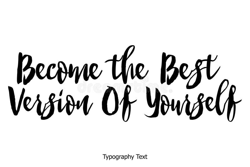 Become the Best Version of Yourself Bold Typography Text Lettering ...