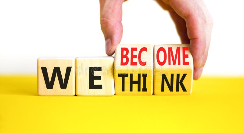We Become Or Think Symbol Concept Word We Think We Become On Wooden