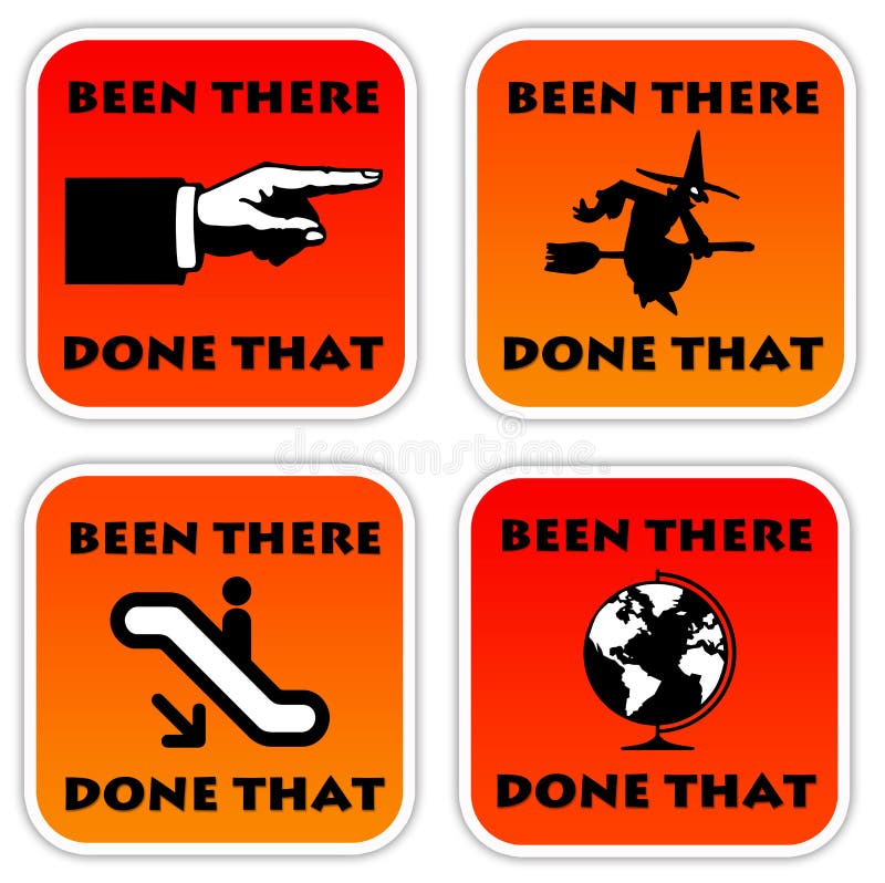 Been there done that stock illustration. Illustration of enthusiasm ...