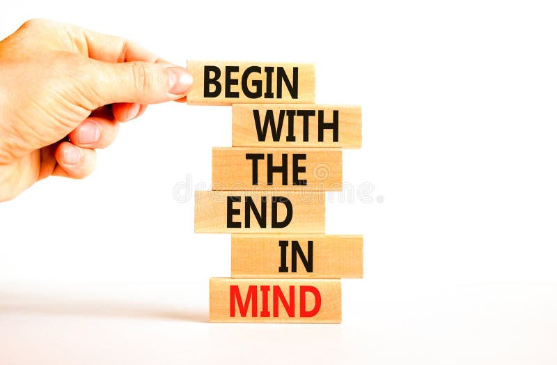 Begin in End of Mind Symbol. Concept Words Begin with the End in Mind ...