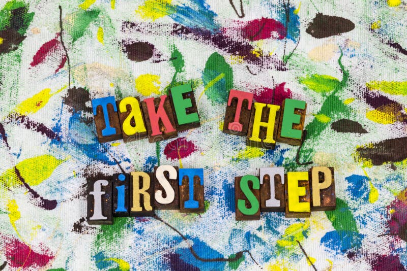 Take the First Step Begin Letterpress Stock Image - Image of sign ...