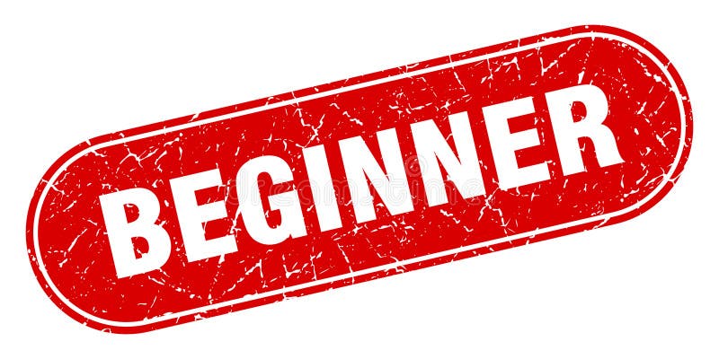 Beginner Sign. Beginner Grunge Stamp Stock Vector - Illustration of ...