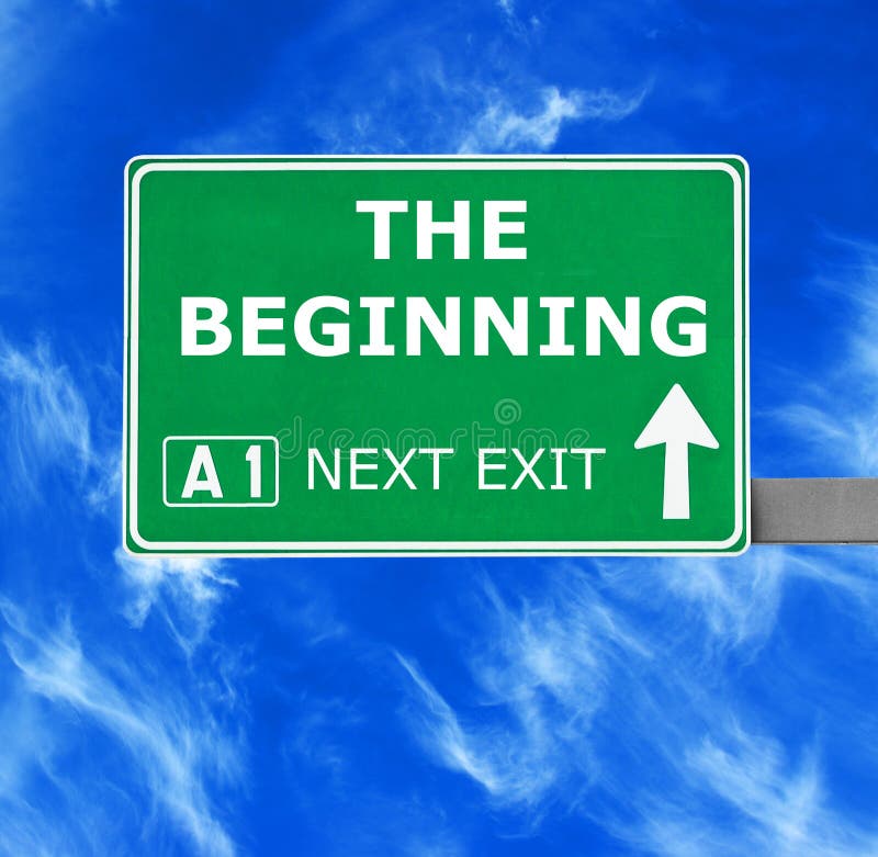 The BEGINNING Road Sign Against Clear Blue Sky Stock Image - Image of ...
