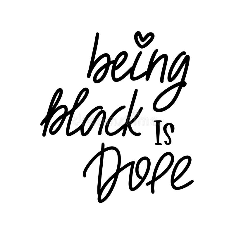 Being Black is Dope Quote Printable Vector Illustration Stock Vector ...