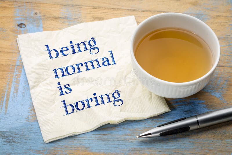 Being Normal is Boring - Napkin Concept Stock Image - Image of ...