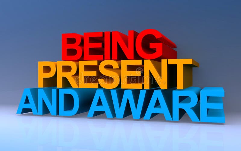Being Present and Aware on Blue Stock Illustration - Illustration of ...
