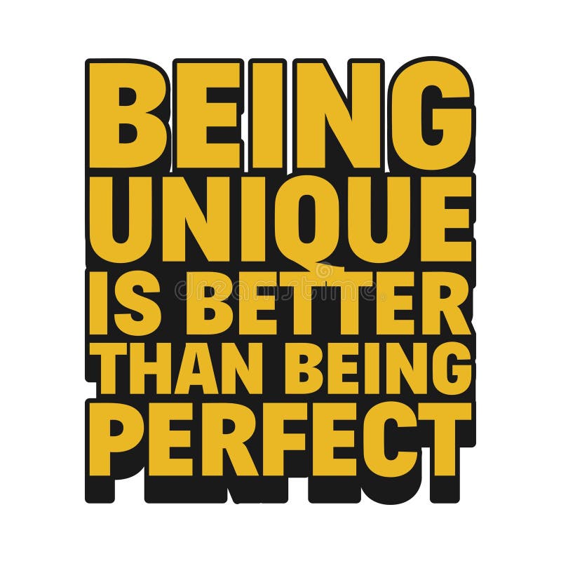 Being Unique is Better Than Being Perfect Quote Stock Vector ...