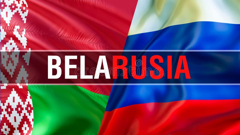 BelaRUSIA on Russia and Belarus Flags. Waving Flag Design,3D Rendering ... BelaRUSIA on Russia and Belarus Flags. Waving Flag Design,3D Rendering ...