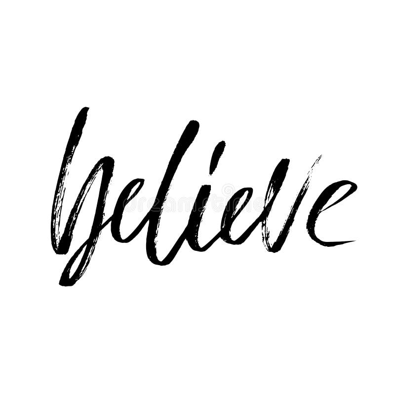 Believe. Hand Drawn Lettering. Vector Typography Design. Handwritten ...