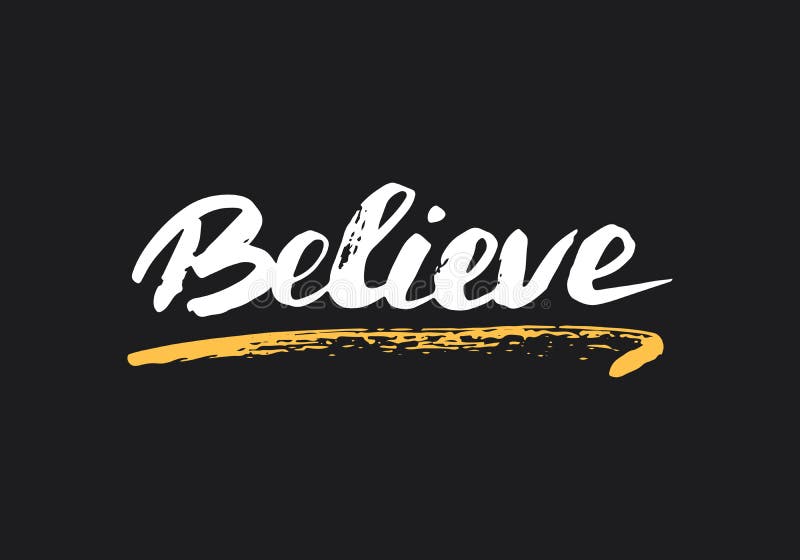 Believe Lettering Sign, Motivational Message, Calligraphic Text. Vector ...