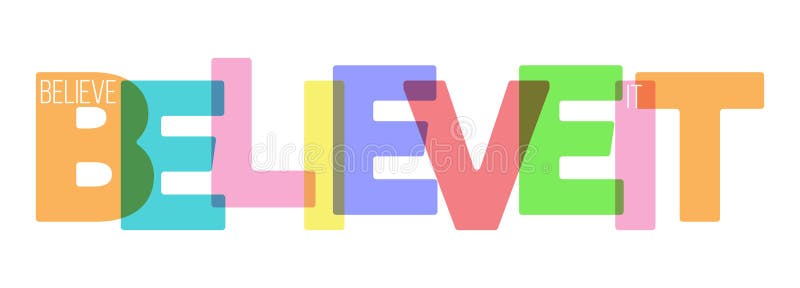 BELIEVE it. a Motivating Phrase for Learning, Training, Self-perfection ...