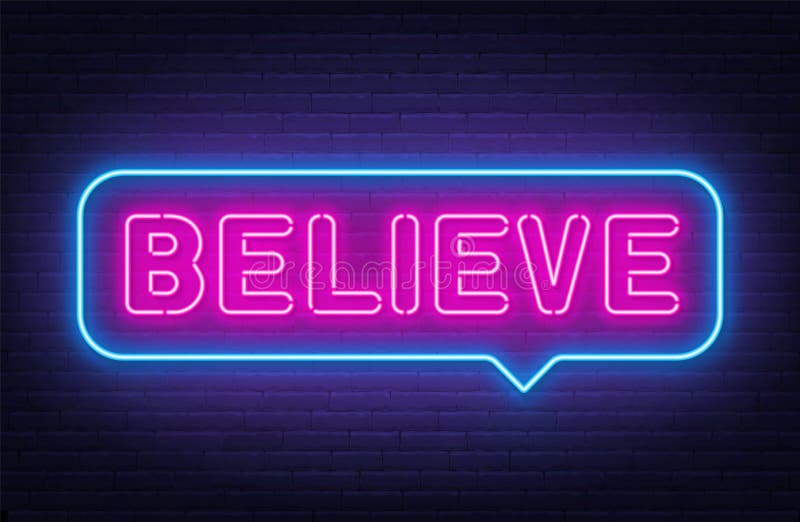 Believe Neon Stock Illustrations – 467 Believe Neon Stock Illustrations ...