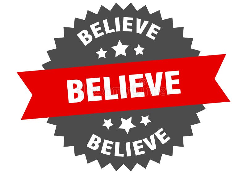 Believe Sign. Believe Circular Band Label. Believe Sticker Stock Vector ...