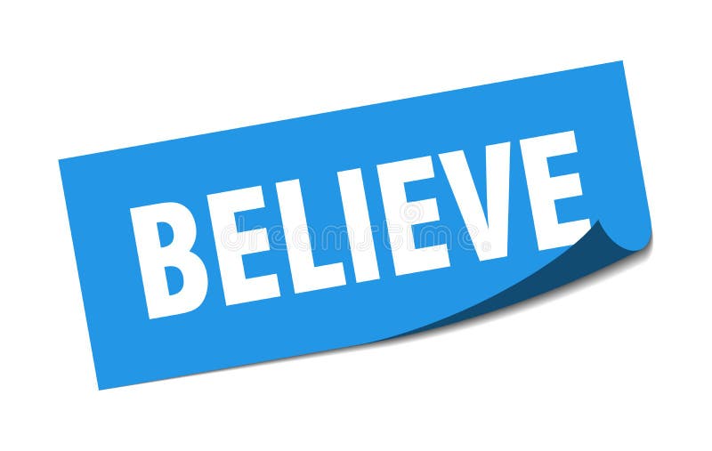 Believe Sticker. Believe Square Sign Stock Vector - Illustration of ...
