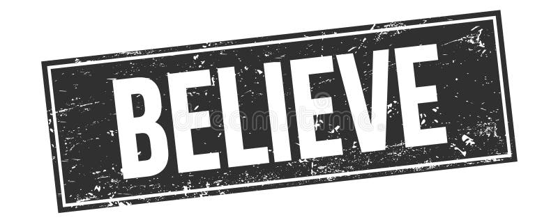 BELIEVE Text on Black Grungy Rectangle Stamp Stock Illustration ...