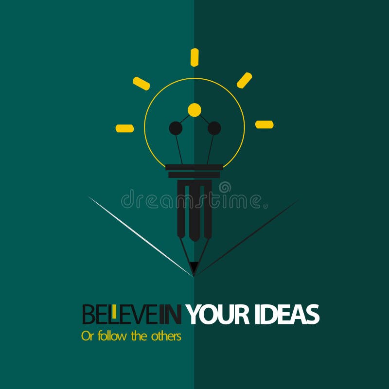 Believe in your ideas stock illustration. Illustration of lightbulb ...