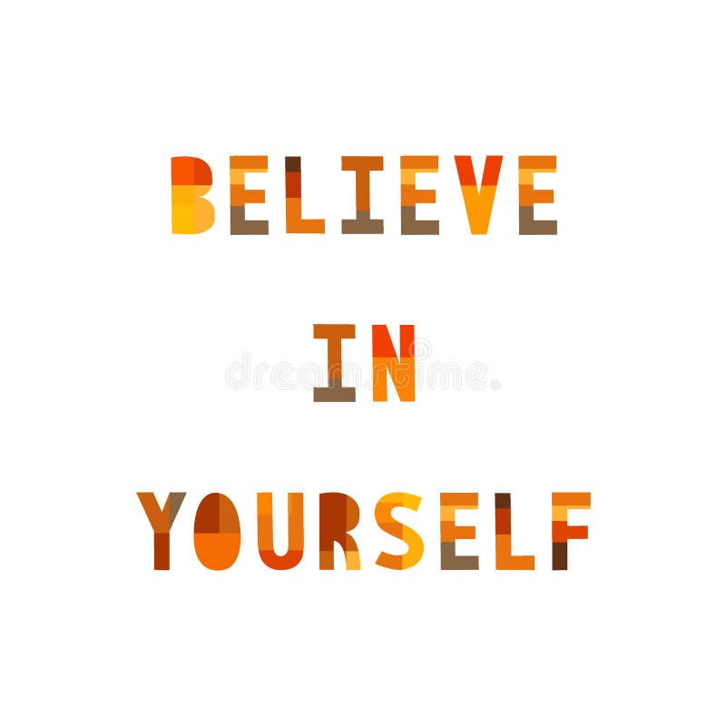 Believe in Yourself for Design Stock Vector - Illustration of positive ...