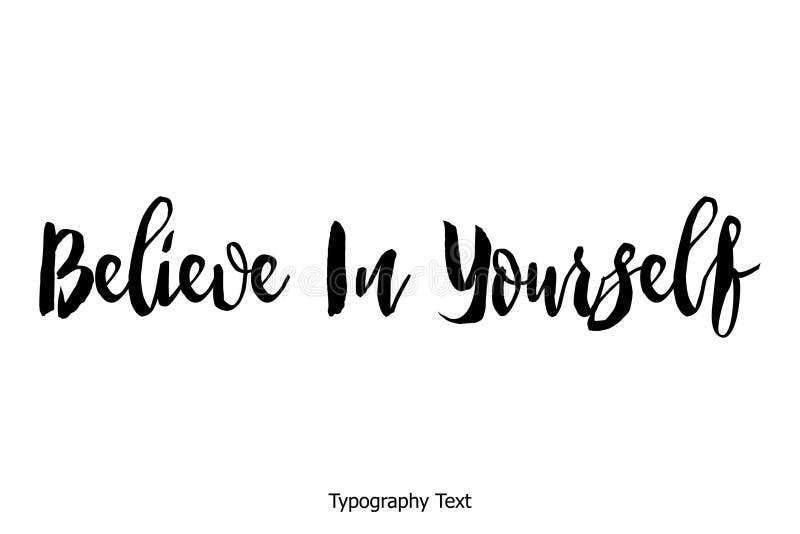 Believe in Yourself Stylish Bold Typography Text Lettering Quote Vector ...