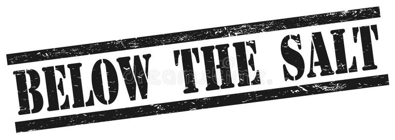 BELOW the SALT Text on Black Grungy Rectangle Stamp Stock Illustration ...