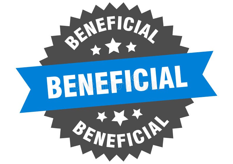 Beneficial Sign. Beneficial Circular Band Label. Beneficial Sticker ...