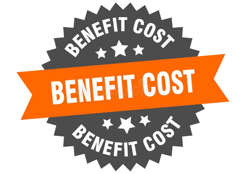 Benefit Cost Sign. Benefit Cost Circular Band Label. Benefit Cost ...