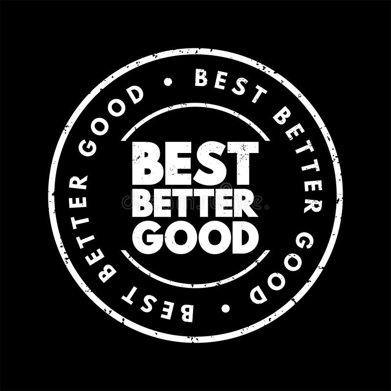 Best Better Good Text Stamp, Concept Background Stock Illustration ...