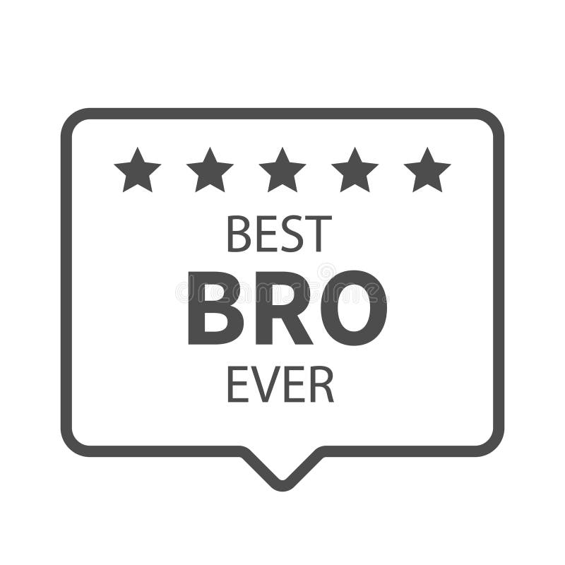 Best Bro Ever Brother. Vector Stock Vector - Illustration of ...