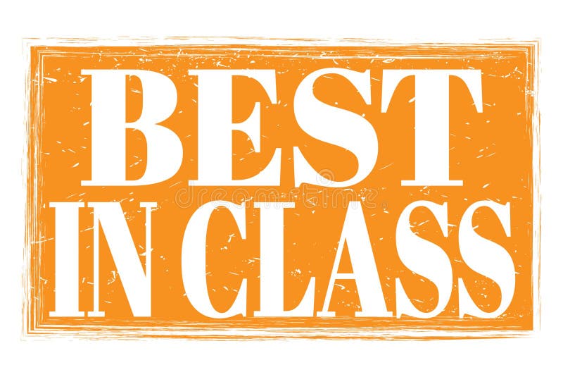 Best In Class Words On Orange Grungy Stamp Sign Stock Illustration Illustration Of Words