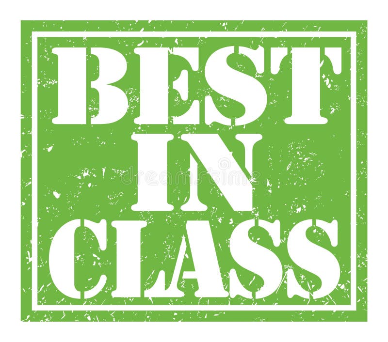 BEST in CLASS, Text Written on Green Stamp Sign Stock Illustration ...