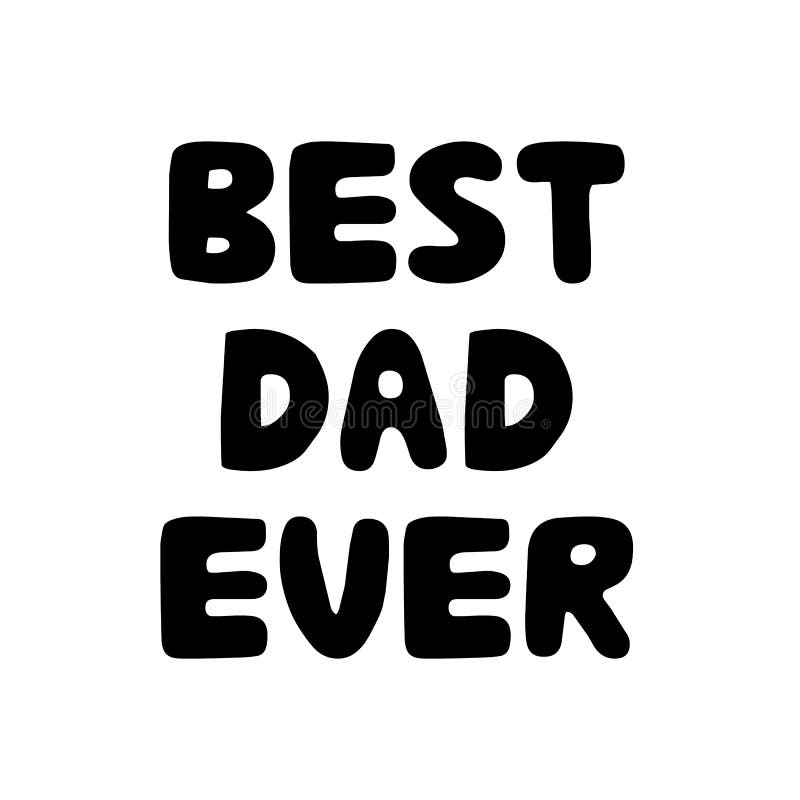 Word Best Dad Ever White Background Stock Illustrations – 67 Word Best ... Word Best Dad Ever White Background Stock Illustrations – 67 Word Best ...