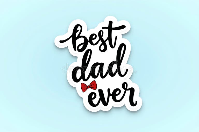 Best Dad Ever Script Text with Bow Tie Stock Illustration ...