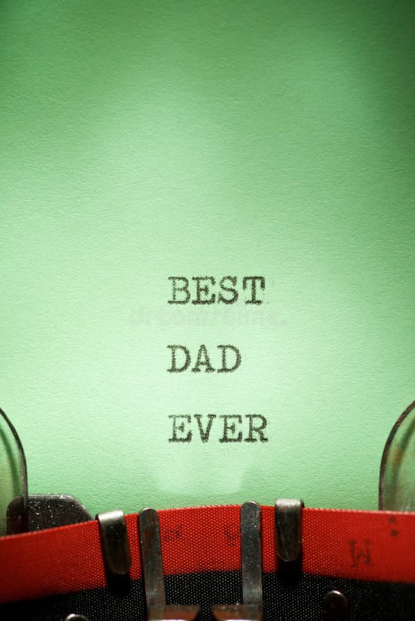 Best dad ever text stock photo. Image of sentence, message - 290945478