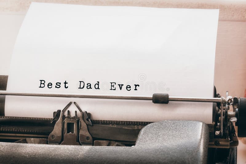 Best Dad Ever Written on Paper Stock Photo - Image of paper, message ...