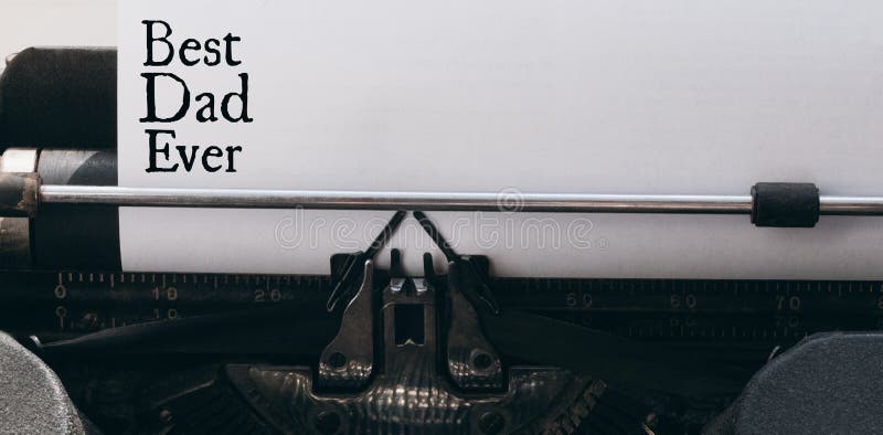 Best Dad Ever Written on Paper Stock Photo - Image of fathers, homey ...