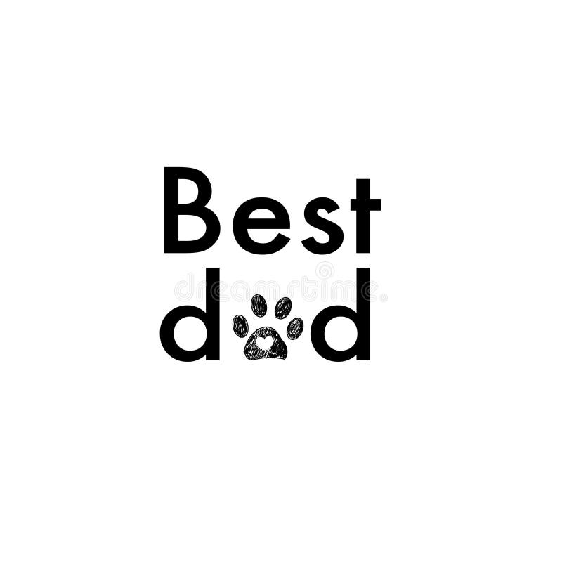 Best Dad Text with Doodle Paw Prints Stock Vector - Illustration of ...