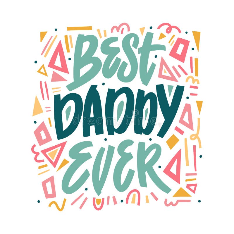 Word Best Dad Ever White Background Stock Illustrations – 65 Word Best ...