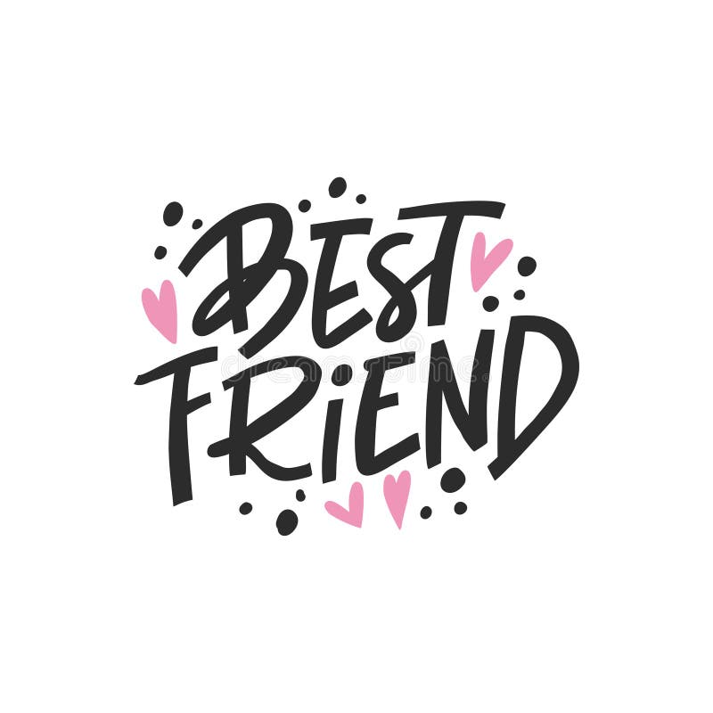 Hand Drawn Phrase Best Friend. Hand Written Lettering Illustration ... Hand Drawn Phrase Best Friend. Hand Written Lettering Illustration ...