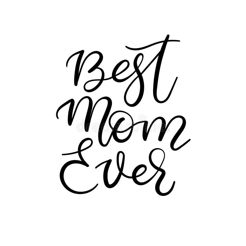 Best Mom Ever Calligraphy Greeting Card Holiday Lettering Mother`s