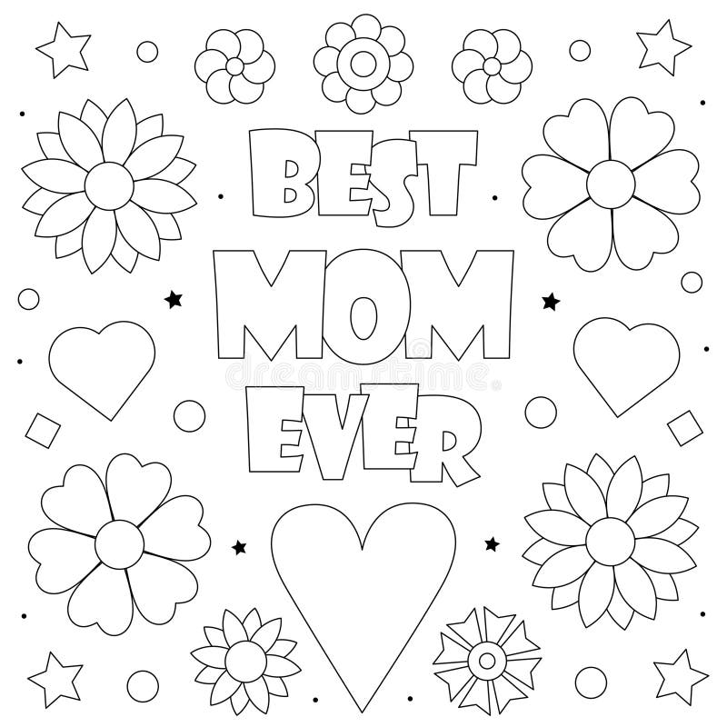 Best Mom Ever. Coloring Page. Vector Illustration of Flowers. Stock ...