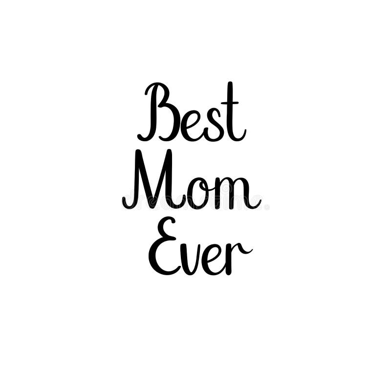 Best Mom Ever Happy Mother`s Day Calligraphy Greeting Card