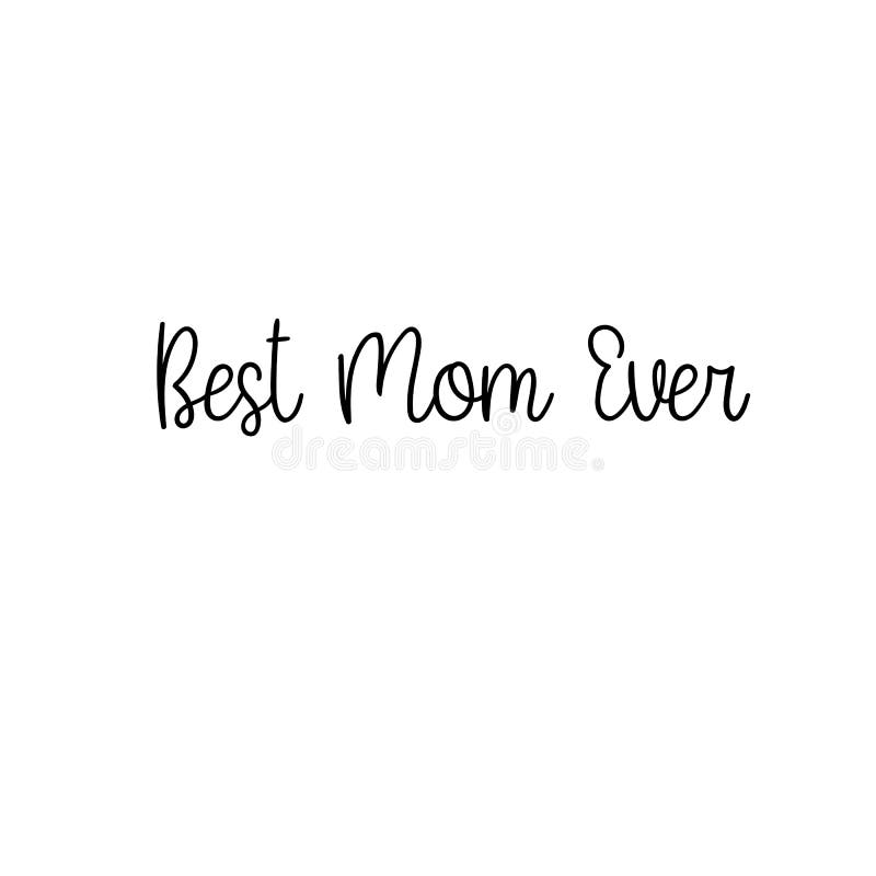 Best Mom Ever Happy Mother`s Day Calligraphy Greeting Card