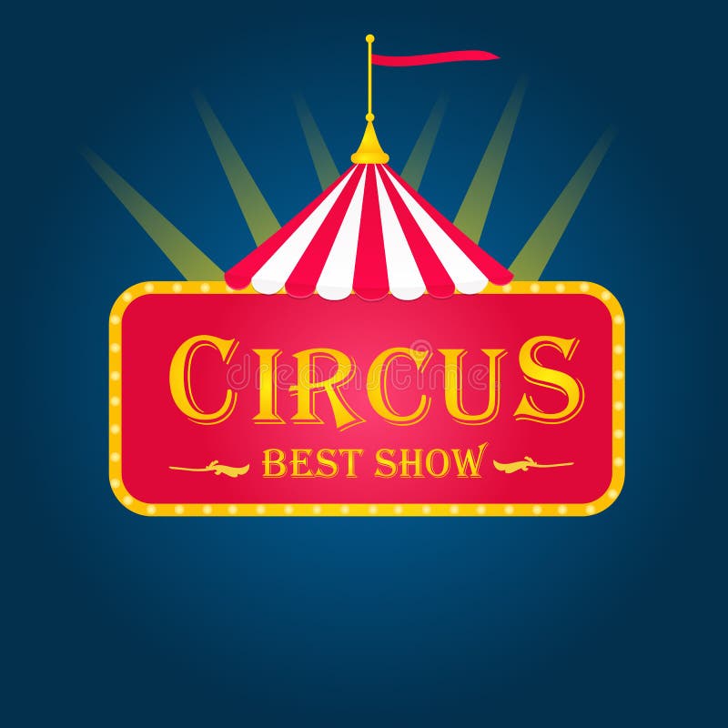 The Best Show. Circus Sign. Stock Vector - Illustration of ...