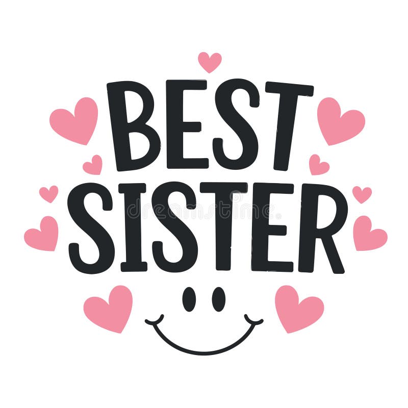 Best Sister is Prominently Displayed in Bold Typography, Surrounded by ...