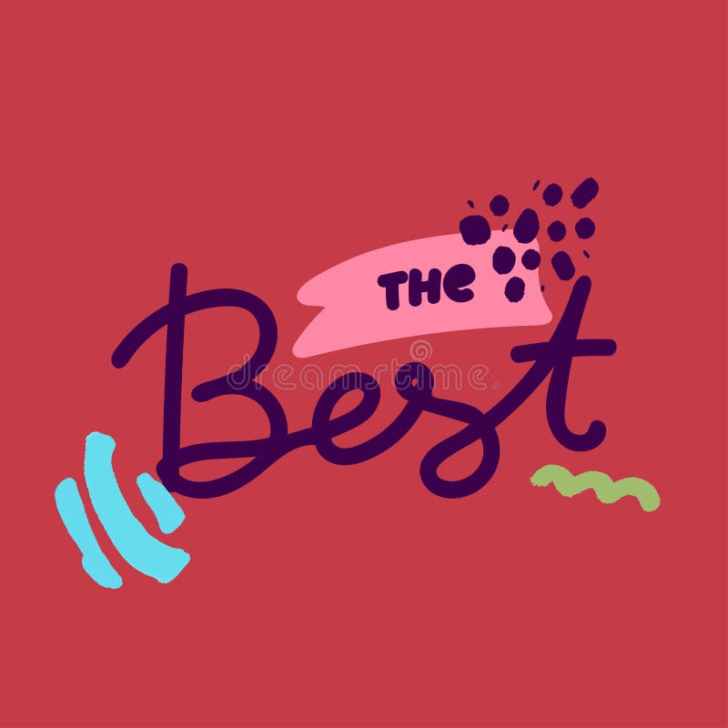 The Best. Typography, Lettering, Handwritten, Vector for Greeting ...